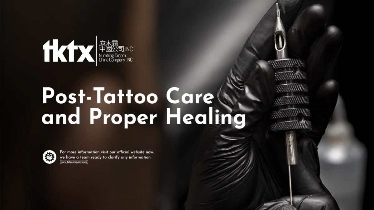 Post-Tattoo Care and Proper Healing | TKTX Company